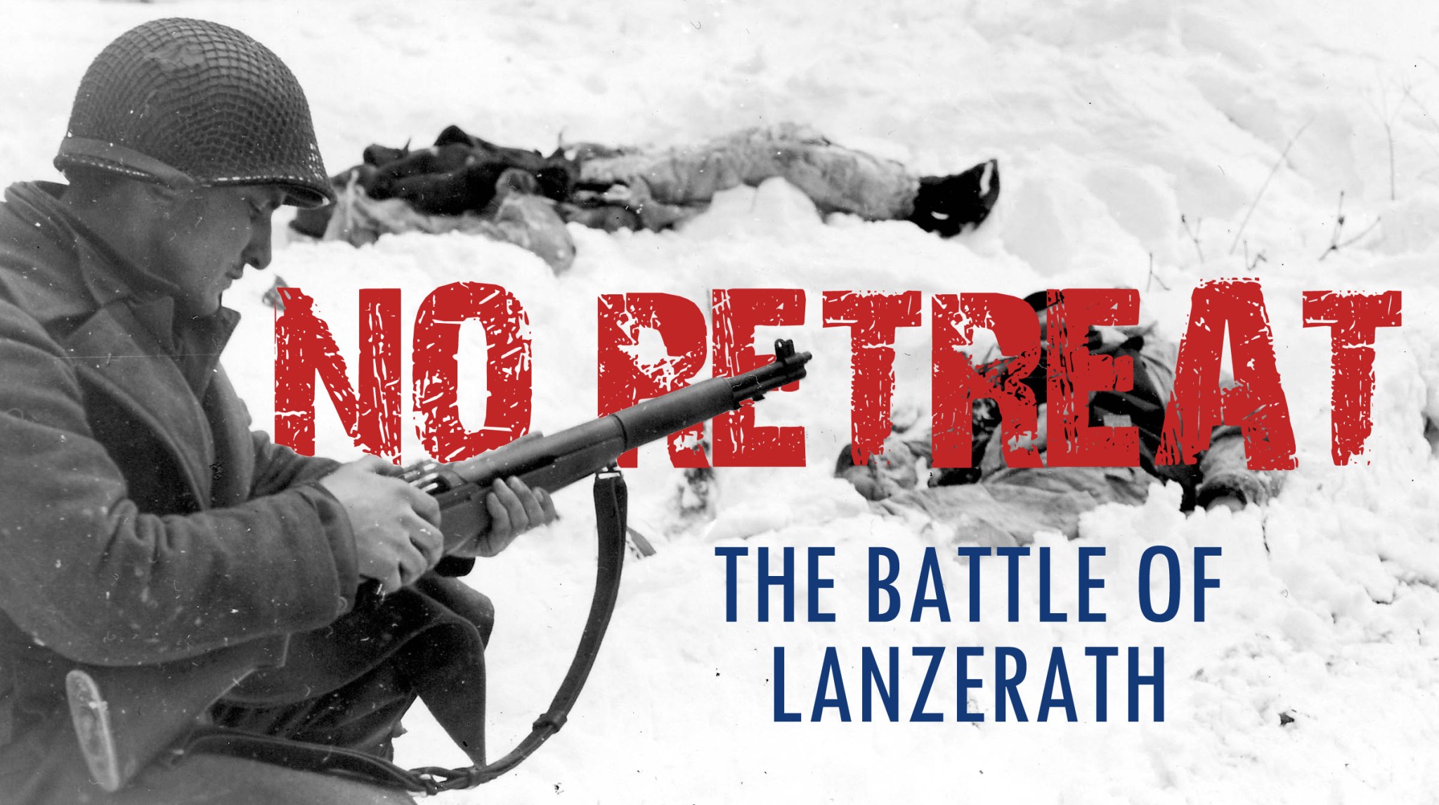 No Retreat: The Battle of Lanzerath 1944 – Achilles the Heel